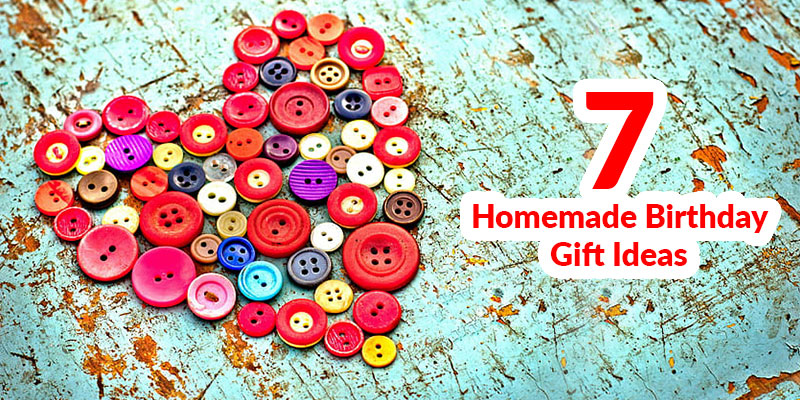 Homemade birthday gift ideas store